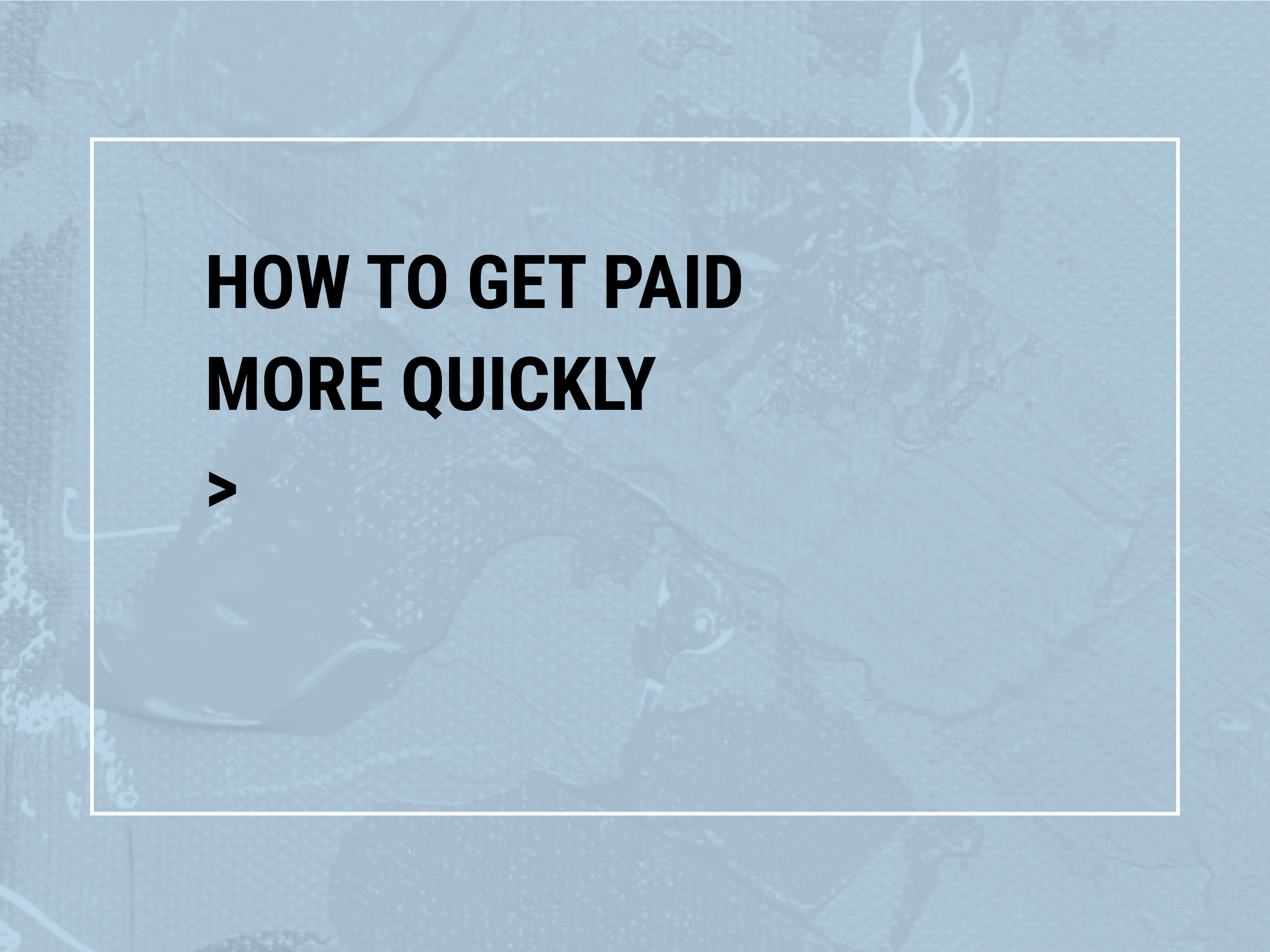 How to Get Paid More Quickly – The Tax Farm